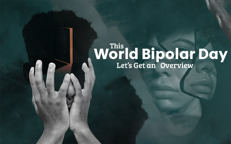 This World Bipolar Day, Let’s Get an Overview - Healing Pharma India ...