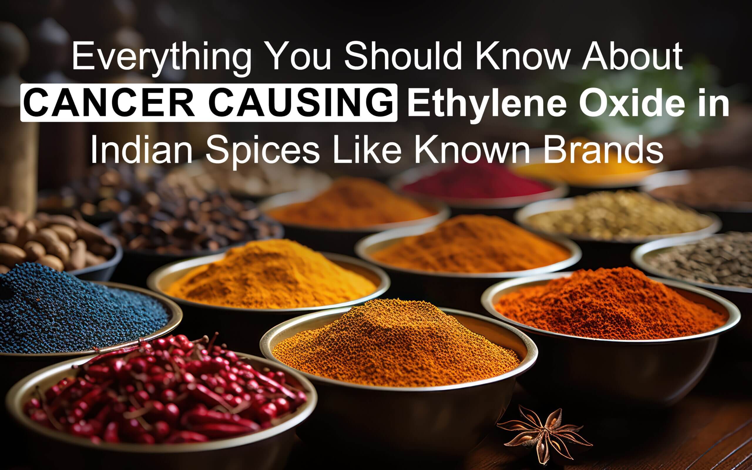 Everything You Should Know About Cancer Causing Ethylene Oxide in ...