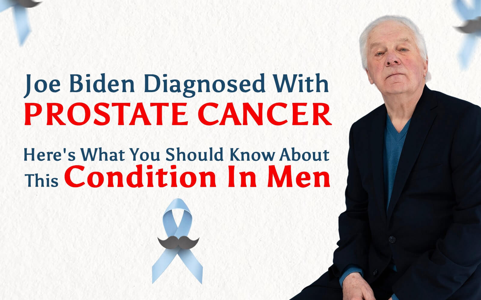 Joe Biden & Prostate Cancer: What Men Should Know