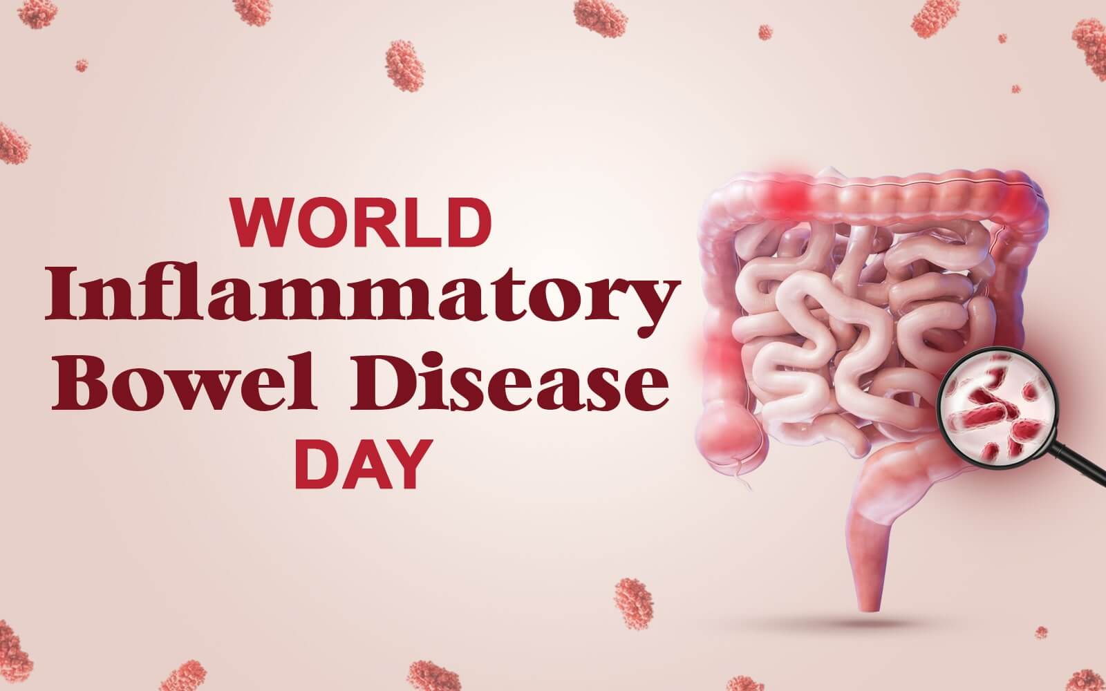 World Inflammatory Bowel Disease Day 2025: Signs, Causes & Prevention Tips