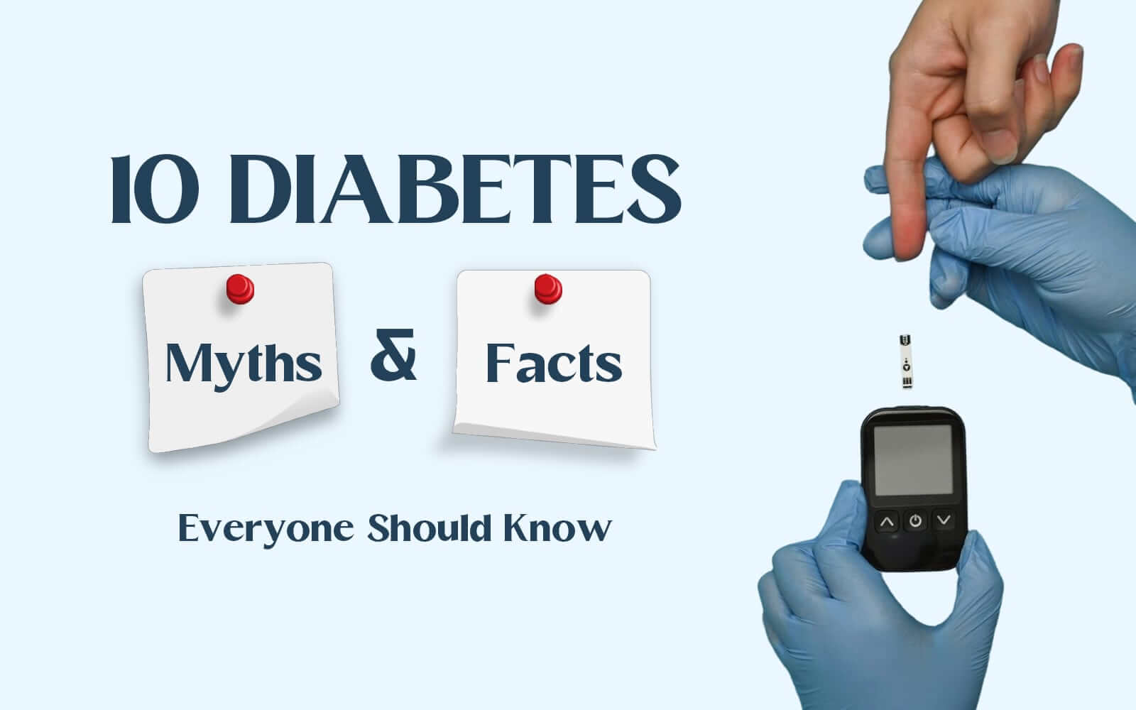 10 Diabetes Myths & Facts You Should Stop Believing