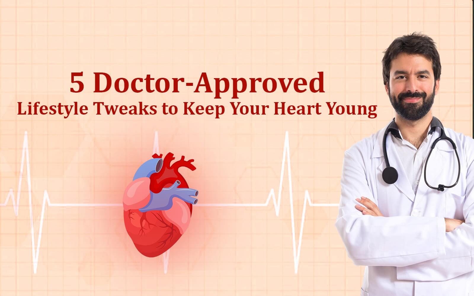 5 Doctor-Approved Lifestyle Tweaks for a Healthy Heart