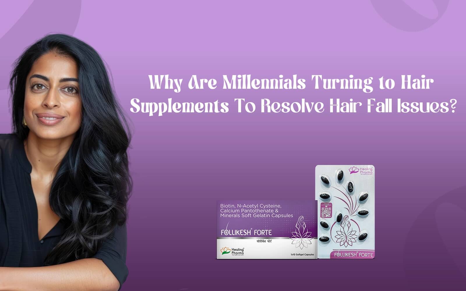 Why Millennials Choose Hair Supplements for Hair Fall